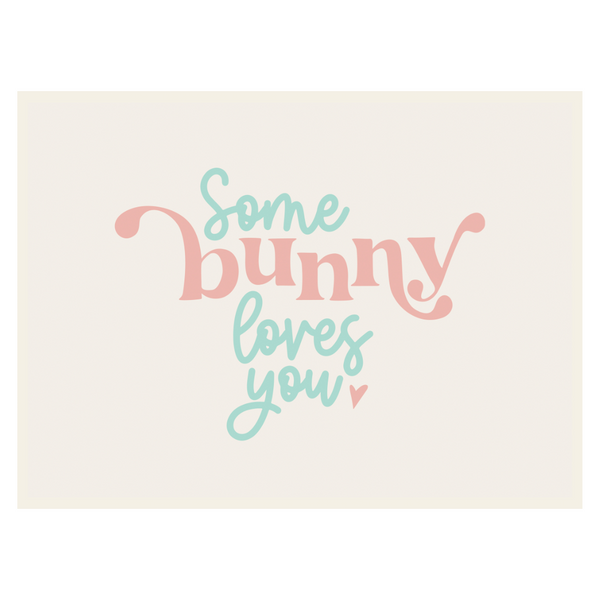 Some Bunny Loves You Banner 36”x26” - Little Color Company
